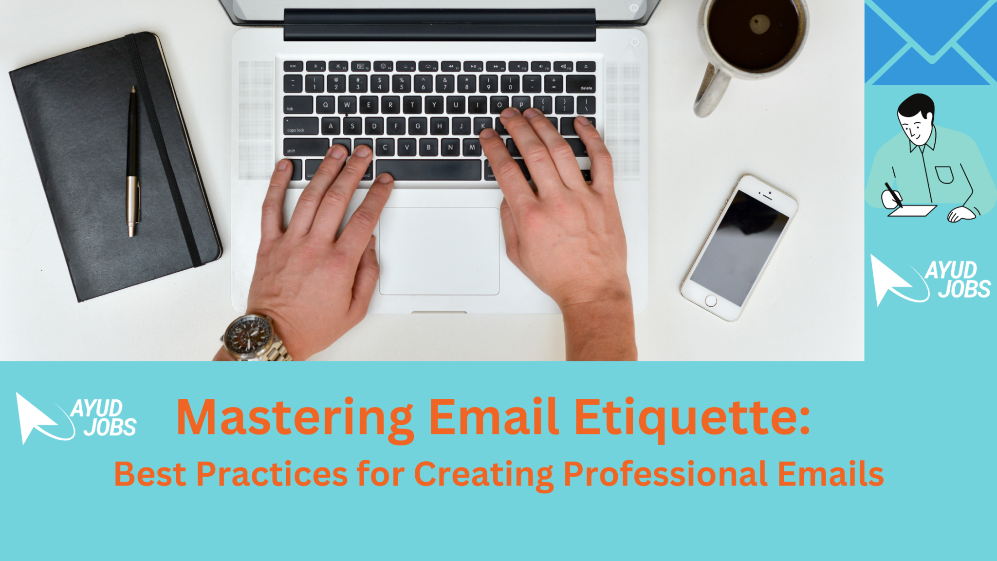 Mastering Email Etiquette: The Art of Writing Effective Emails - Ayud Blog