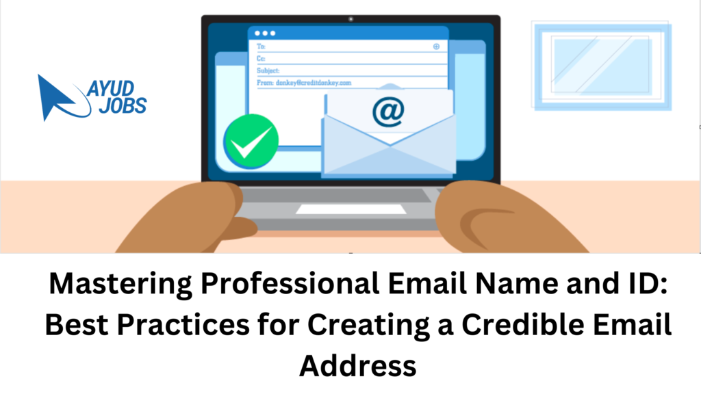 Creating a Professional Email Address: Mastering Name and ID - Ayud Blog